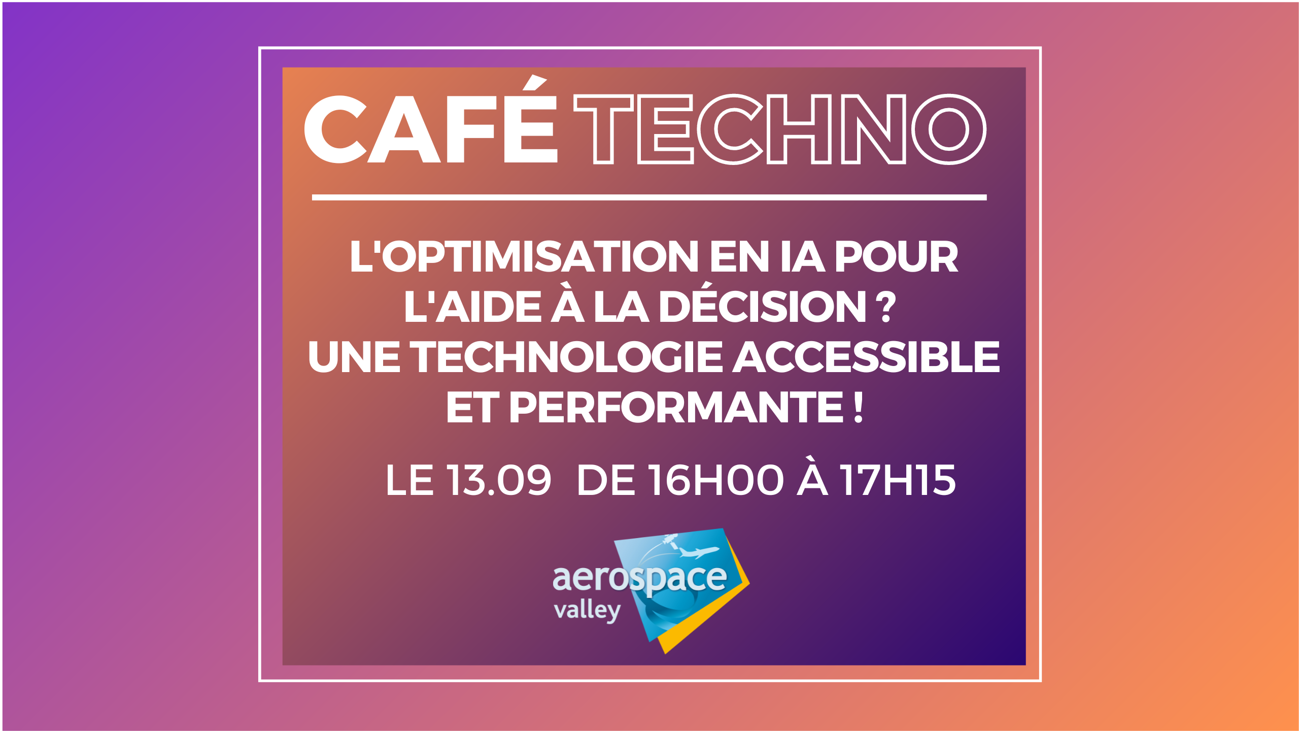 CAFE TECHNO : L'optimisation en IA pour l'aide à la décision ? Une ...