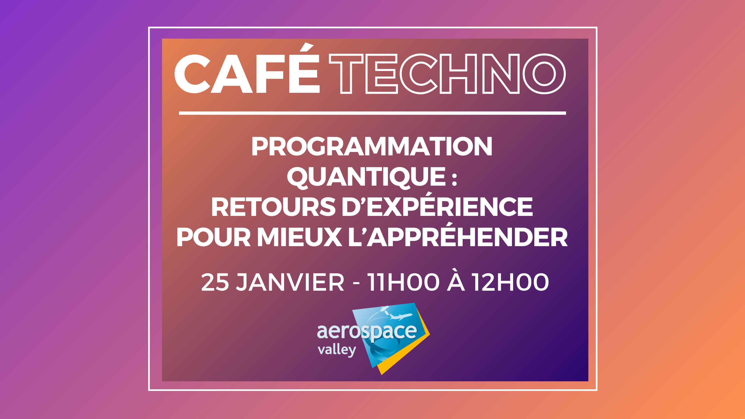 Café Techno : Programmation quantique : Retours d’expérience pour mieux ...